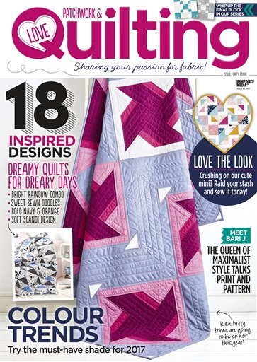 Love Patchwork & Quilting Magazine - Isssue 44 Subscriptions | Pocketmags